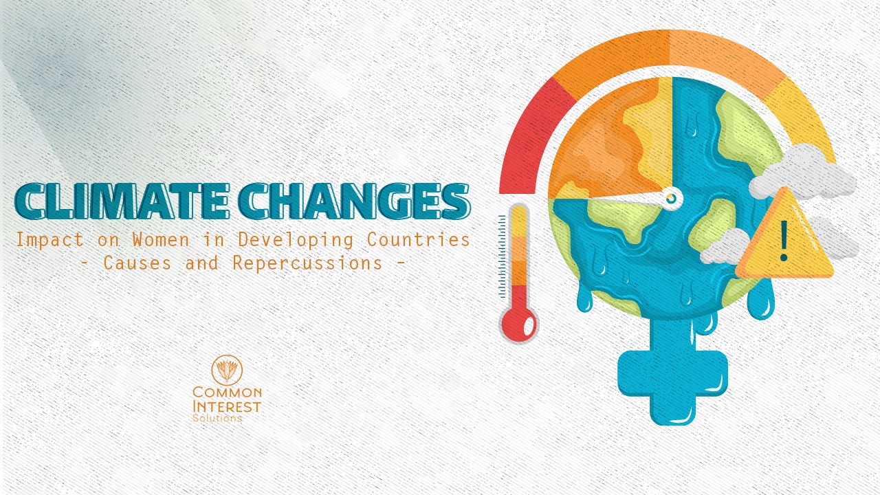 Climate Changes’ Impact on Women in Developing Countries - Common Interest